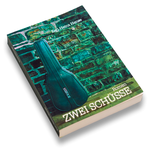 Leseprobe – Zwei Schüsse - Karl-Heinz Hense